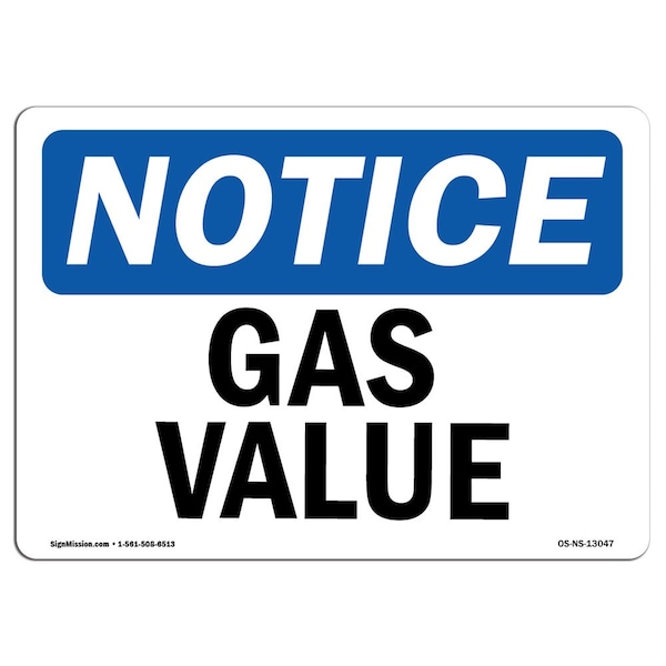 Signmission Safety Sign, OSHA Notice, 18" Height, Gas Valve Sign ...