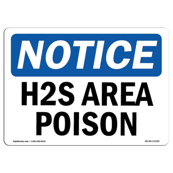 Signmission Safety Sign, OSHA Notice, 7" Height, H2S Area Poison Sign ...