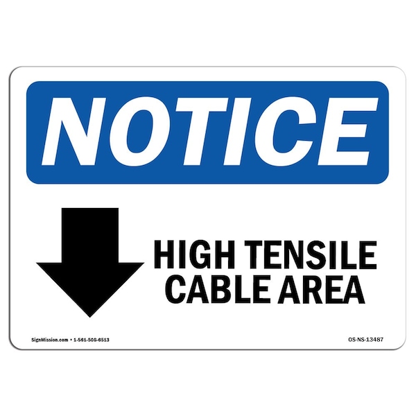 Signmission Sign, 7" H, Rigid Plastic, High Tensile Cable Area [Down ...