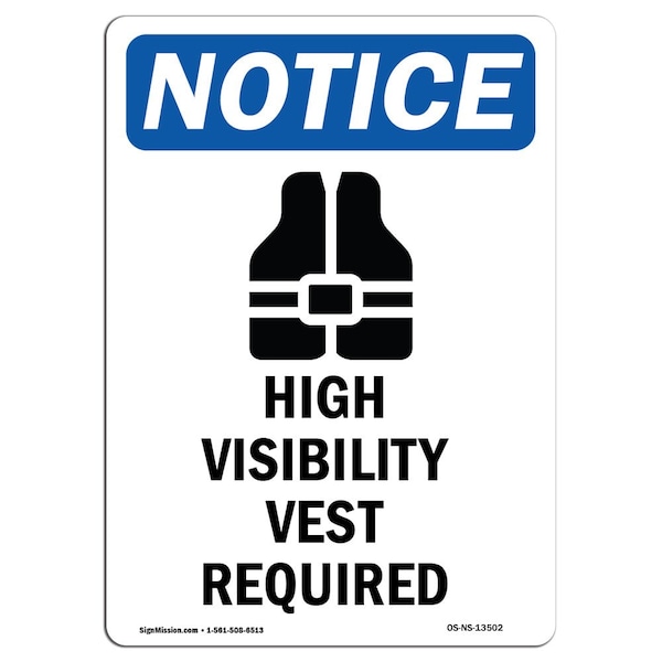 Signmission Safety Sign, OSHA Notice, 14" Height, Aluminum, High ...
