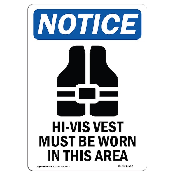 Signmission Safety Sign, OSHA Notice, 24" Height, Aluminum, Hi-Vis Vest ...