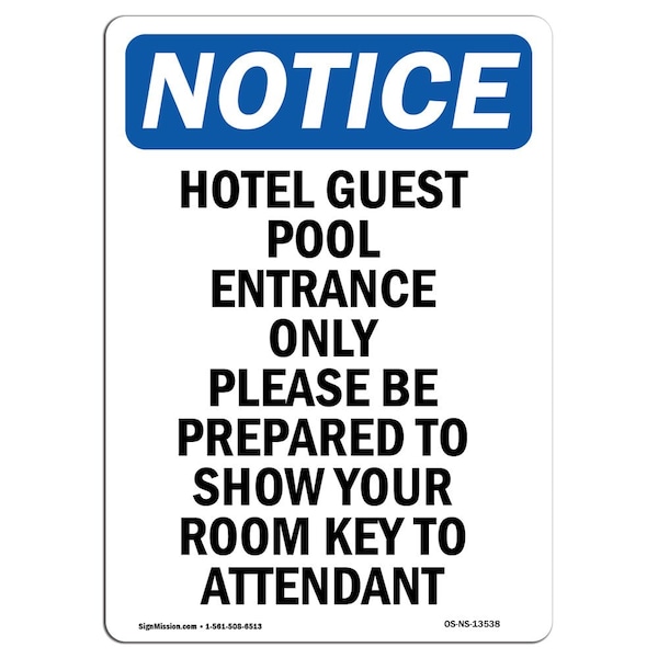 Signmission Safety Sign, OSHA Notice, 7" Height, Hotel Guest Pool ...