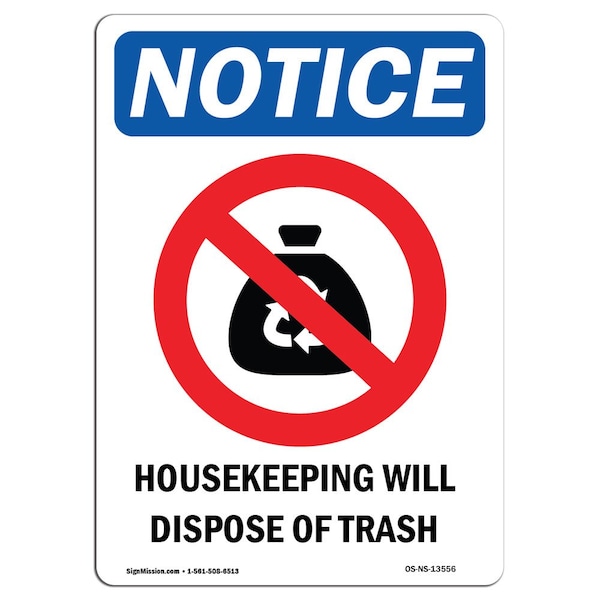 Signmission Safety Sign, OSHA Notice, 24" Height, Housekeeping Will ...