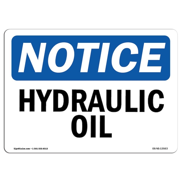Signmission Safety Sign, OSHA Notice, 7" Height, Hydraulic Oil Sign ...