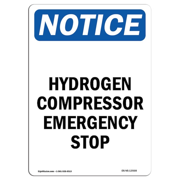 Signmission Safety Sign, OSHA Notice, 10" Height, Aluminum, Hydrogen ...