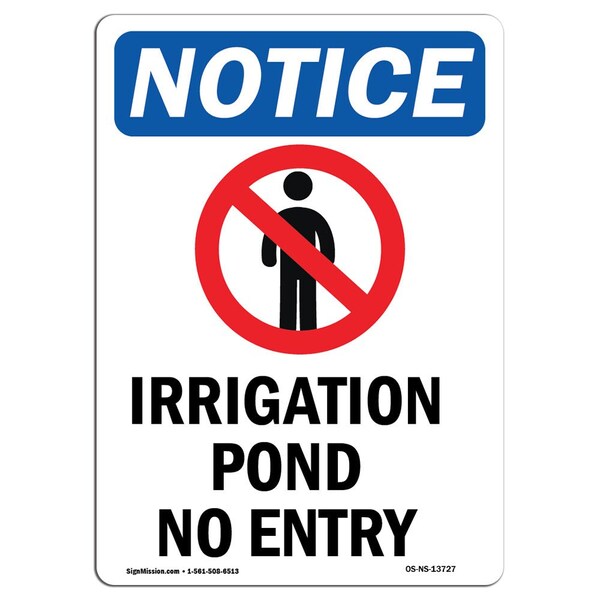 Signmission Safety Sign, OSHA Notice, 24" Height, Irrigation Pond No ...