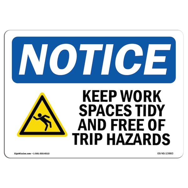 Signmission Safety Sign, OSHA Notice, 10" Height, Keep Work Spaces Tidy ...