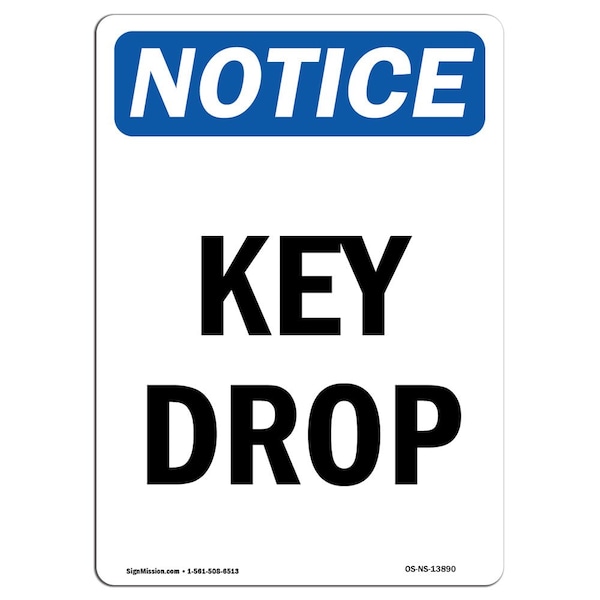 Signmission Safety Sign, OSHA Notice, 18" Height, Rigid Plastic, Key ...