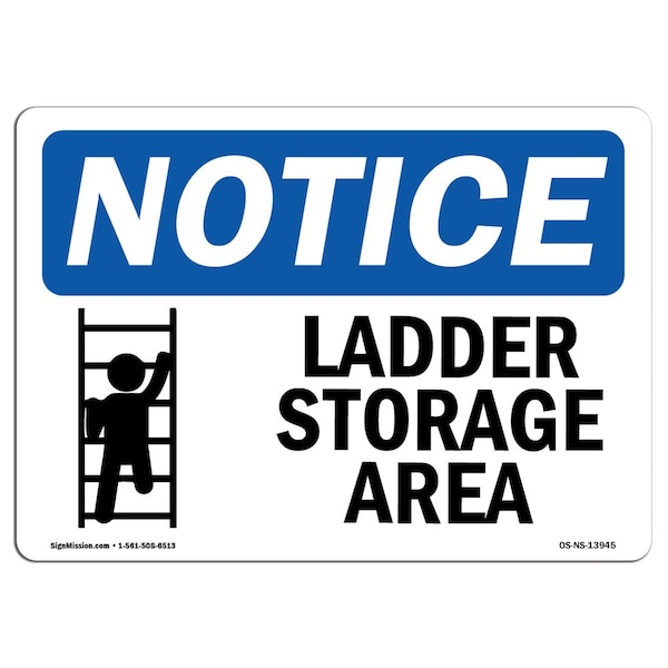 Signmission OSHA Notice Sign, 5" Height, Ladder Storage Area Sign With ...