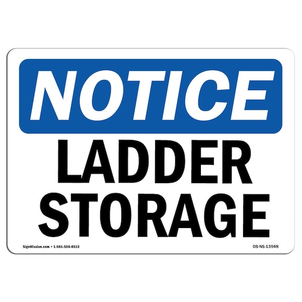 Signmission Safety Sign, OSHA Notice, 18" Height, Rigid Plastic, Ladder ...