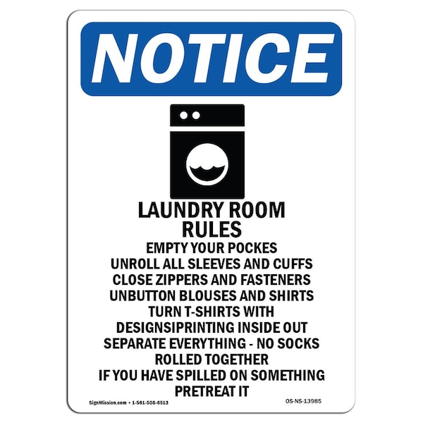 Signmission Safety Sign, OSHA Notice, 18" Height, Laundry Rules Empty ...