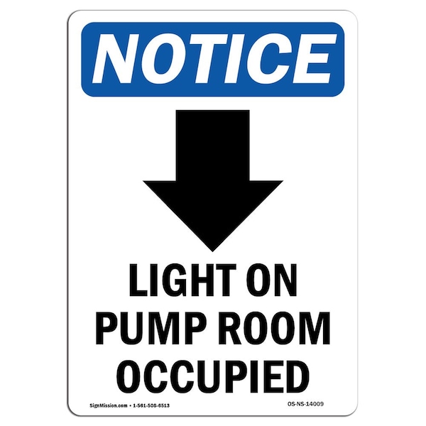 Signmission OSHA Notice Sign, 14" Height, Aluminum, Light On Pump Room ...