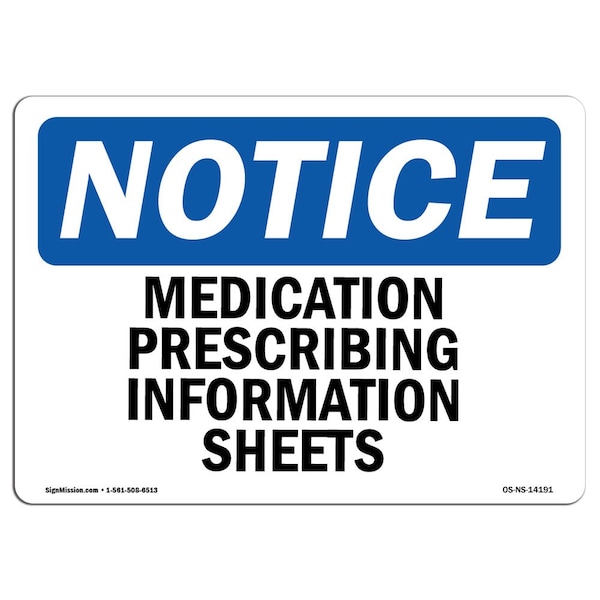 Signmission Safety Sign, OSHA Notice, 10" Height, Medication ...