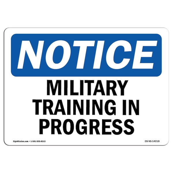 Signmission Safety Sign, OSHA Notice, 18" Height, Aluminum, Military ...