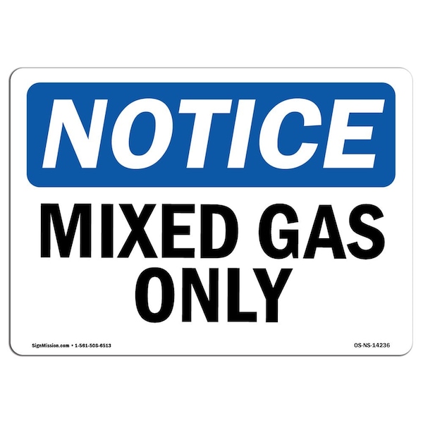 Signmission Safety Sign, OSHA Notice, 7" Height, 10" Width, Mixed Gas ...