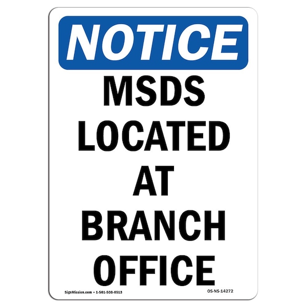 Signmission Safety Sign, OSHA Notice, 24" Height, MSDS Located At ...