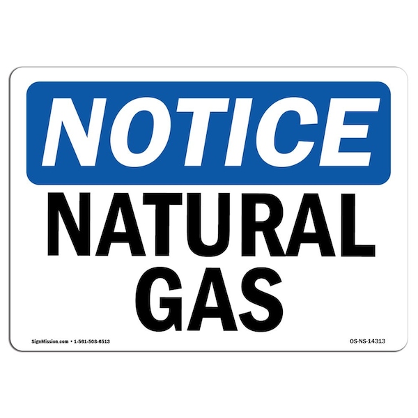 Signmission Safety Sign, OSHA Notice, 10" Height, Natural Gas Sign ...