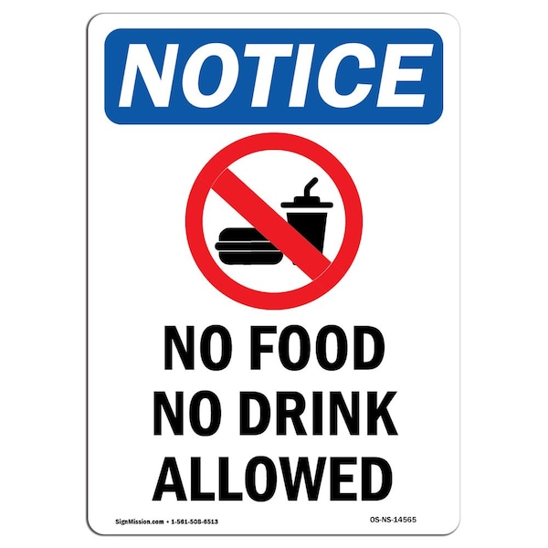 Signmission Safety Sign, OSHA Notice, 10" Height, No Food No Drink ...