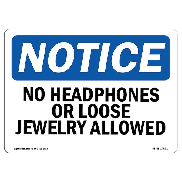 Signmission Safety Sign, OSHA Notice, 18" Height, No Headphones Or ...