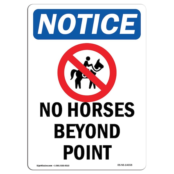 Signmission OSHA Notice Sign, 18" Height, No Horses Beyond This Point ...