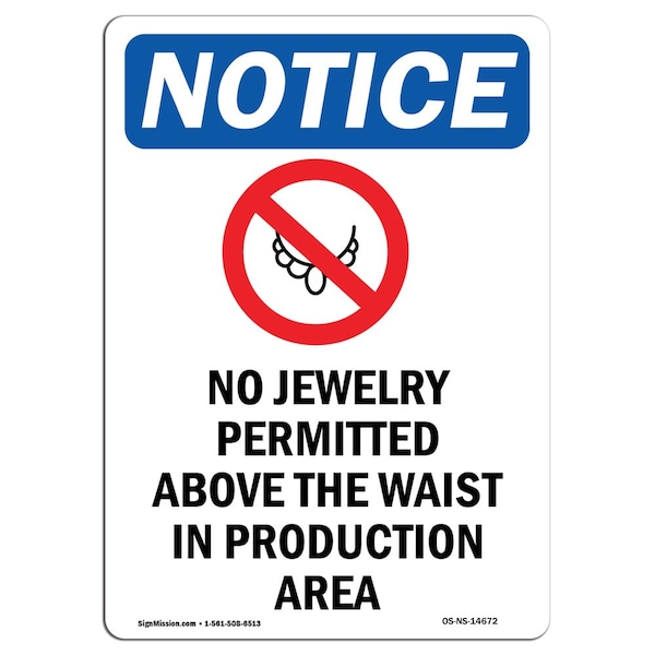 Signmission Safety Sign, OSHA Notice, 18" Height, Aluminum, No Jewelry ...
