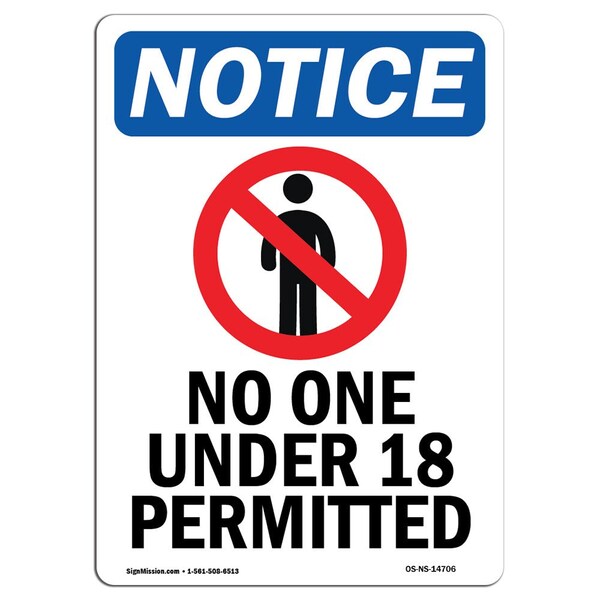 Signmission OSHA Notice Sign, 18" Height, No One Under 18 Permitted ...