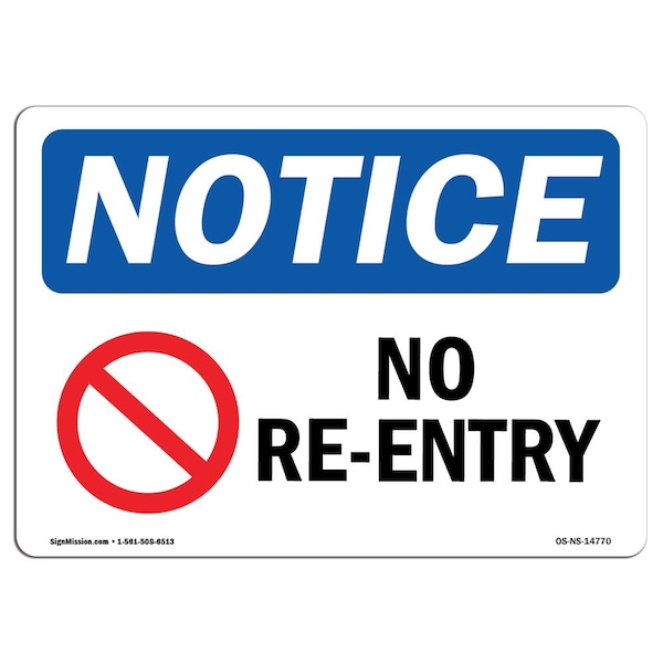 Signmission Safety Sign, OSHA Notice, 18" Height, No Re-Entry Sign With ...