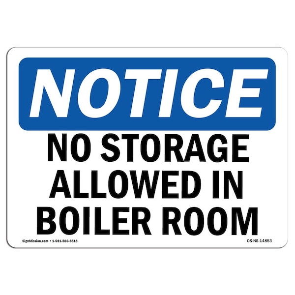 Signmission Safety Sign, OSHA Notice, 10" Height, Aluminum, No Storage ...