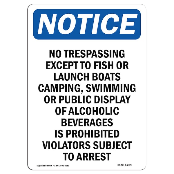 Signmission Safety Sign, OSHA Notice, 7" Height, No Trespassing Except ...