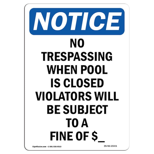 Signmission Safety Sign, OSHA Notice, 7" Height, No Trespassing When ...