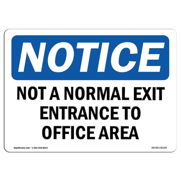 Signmission Safety Sign, OSHA Notice, 18" Height, Not A Normal Exit ...