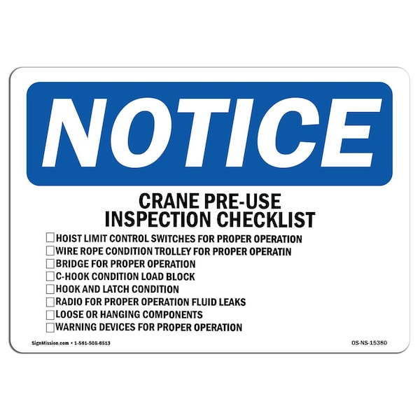 Signmission Safety Sign, OSHA Notice, 10" Height, NOTICE Crane Pre-Use ...