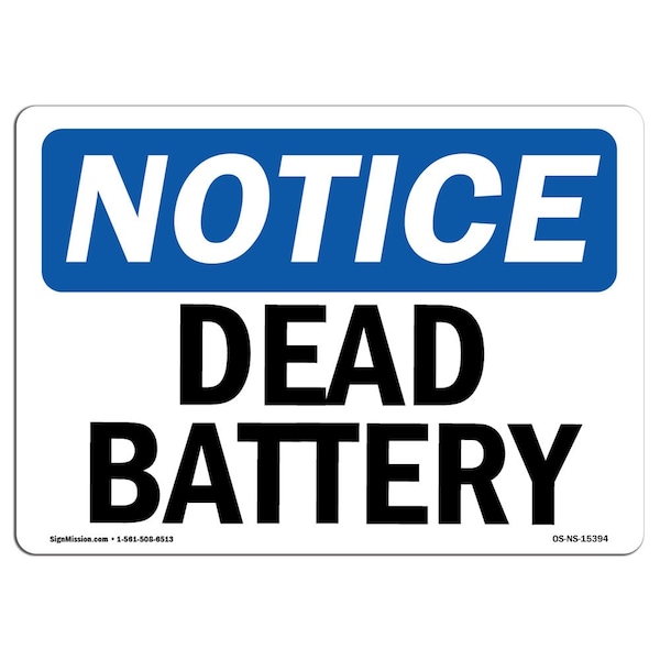 Signmission Safety Sign, OSHA Notice, 12" Height, Aluminum, NOTICE Dead ...