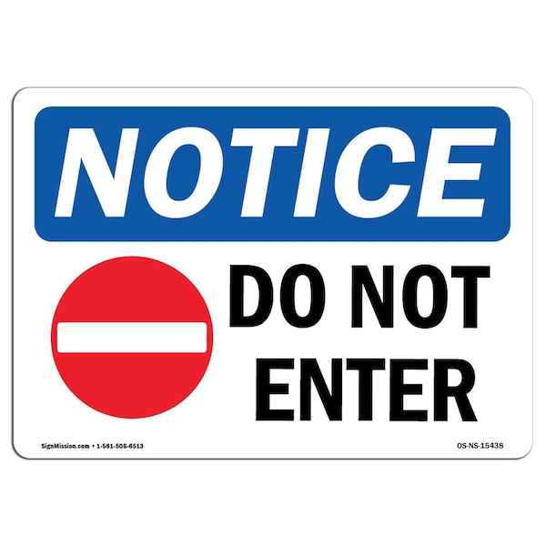 Signmission OSHA Notice Sign, 18" H, 24" W, Rigid Plastic, NOTICE Do ...