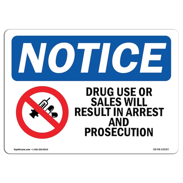 Signmission Safety Sign, OSHA Notice, 10" Height, Drug Use Or Sales ...