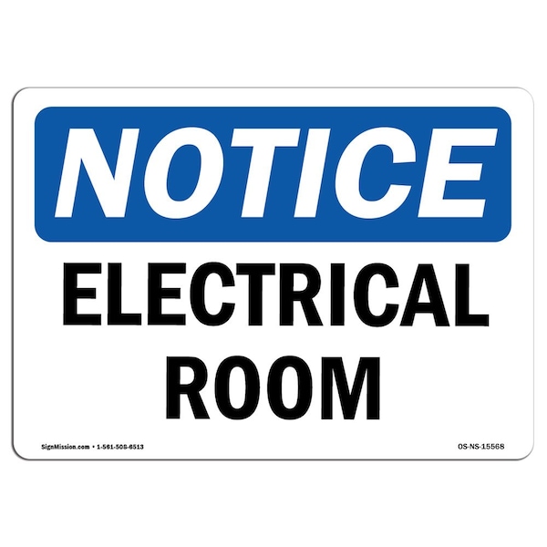 Signmission Safety Sign, OSHA Notice, 10" Height, NOTICE Electrical ...