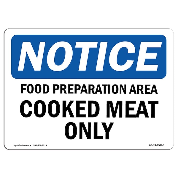 Signmission Safety Sign, OSHA Notice, 10" Height, NOTICE Food ...
