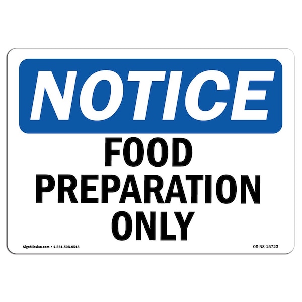 Signmission Safety Sign, OSHA Notice, 12" Height, Aluminum, NOTICE Food ...