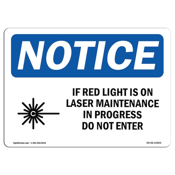 Signmission Safety Sign, OSHA Notice, 10" Height, NOTICE If Red Light ...