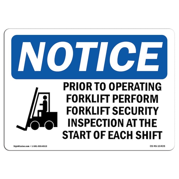 Signmission Safety Sign, OSHA Notice, 18" Height, NOTICE Prior To ...