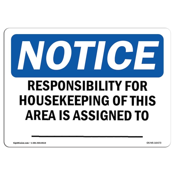 Signmission Safety Sign, OSHA Notice, 10" Height, NOTICE Responsibility ...