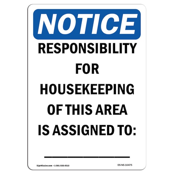 Signmission Safety Sign, OSHA Notice, 14" Height, NOTICE Responsibility ...