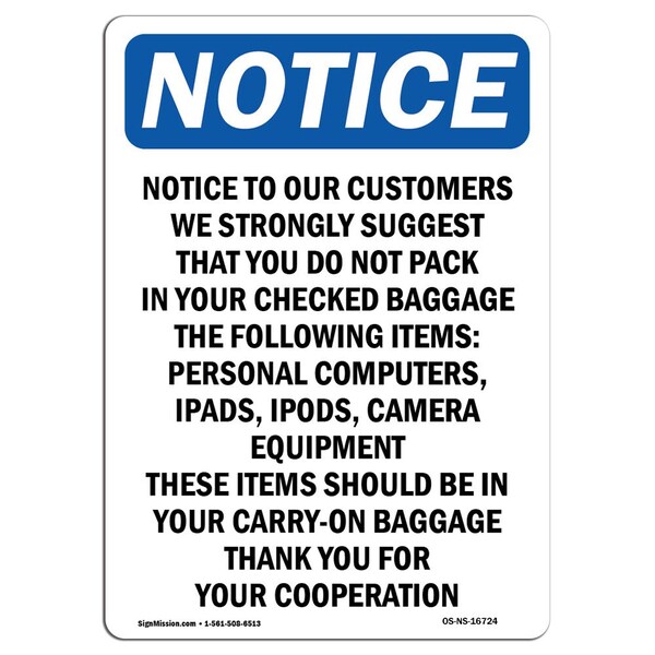 Signmission Safety Sign, OSHA Notice, 18" Height, Notice To Our ...