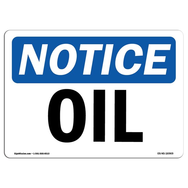 Signmission Safety Sign, OSHA Notice, 18" Height, Oil Sign, Landscape ...