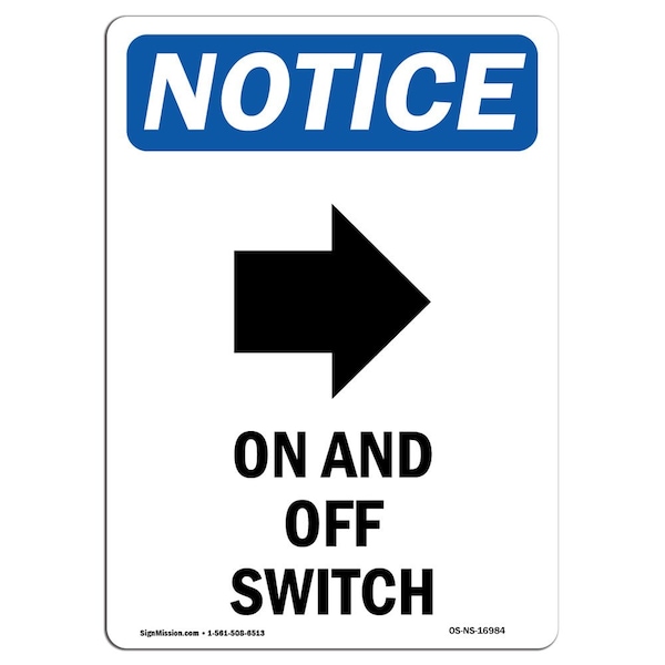 Signmission Safety Sign, OSHA Notice, 14" Height, Aluminum, On And Off ...