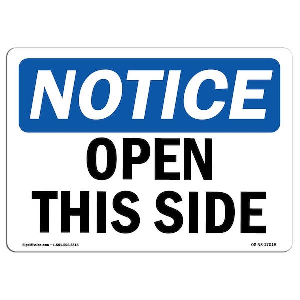 Signmission Safety Sign, OSHA Notice, 10" Height, Aluminum, Open This ...