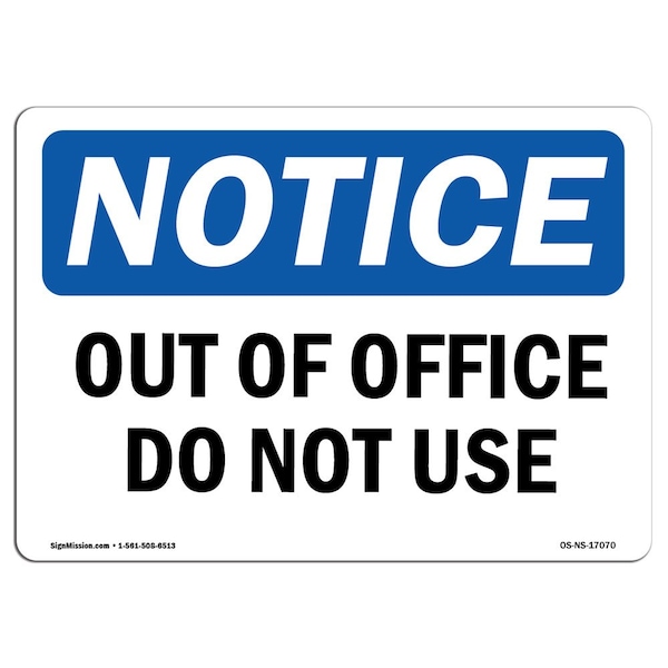 Signmission Safety Sign, OSHA Notice, 18" Height, Rigid Plastic, Out Of ...