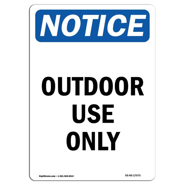 Signmission Safety Sign, OSHA Notice, 24" Height, Aluminum, Outdoor Use ...