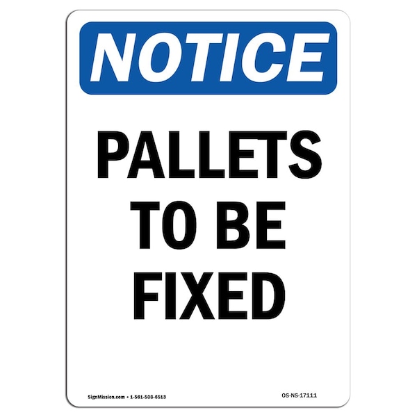 Signmission Safety Sign, OSHA Notice, 10" Height, Aluminum, Pallets To ...