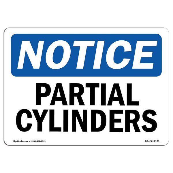 Signmission Safety Sign, OSHA Notice, 12" Height, Aluminum, Partial ...